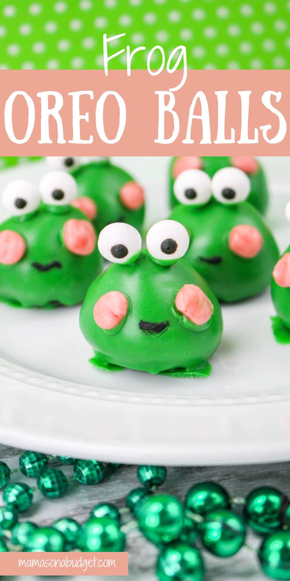 Frog Oreo Balls - Mama's On A Budget